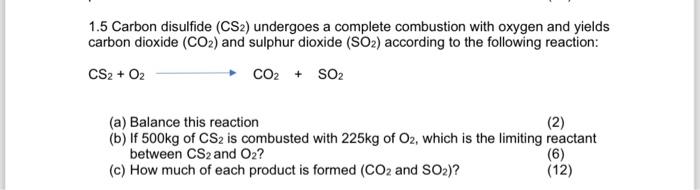 Solved 1.5 Carbon disulfide (CS2) undergoes a complete | Chegg.com