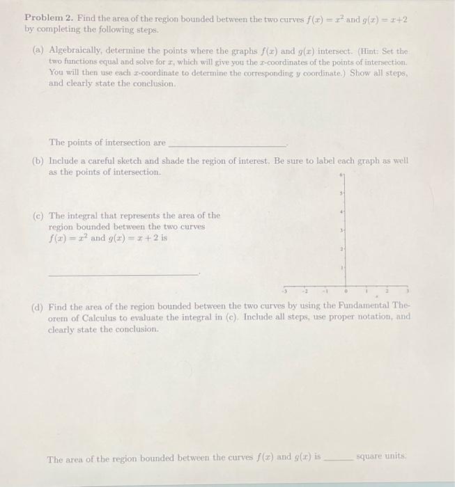 Solved Problem 2. Find the area of the region bounded | Chegg.com