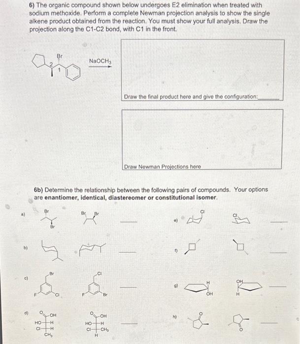 Solved 6) The organic compound shown below undergoes E2 | Chegg.com