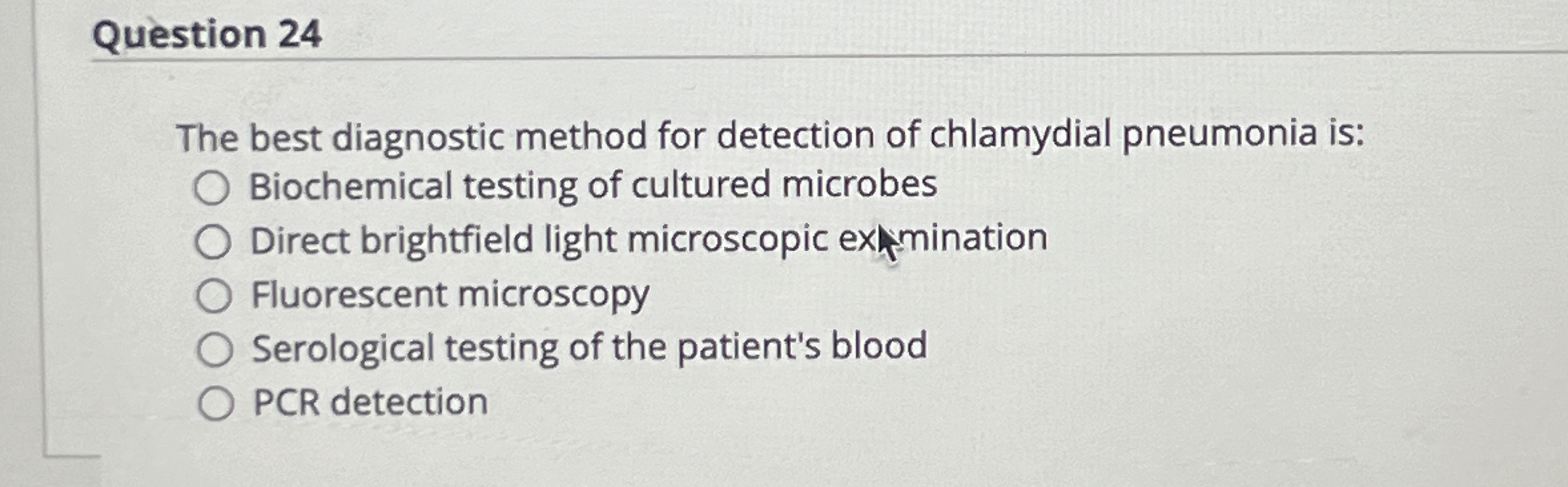 Solved Question 24The best diagnostic method for detection | Chegg.com