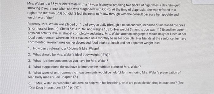 Solved Mrs. Walan is a 65-year-old female with a 47-year | Chegg.com