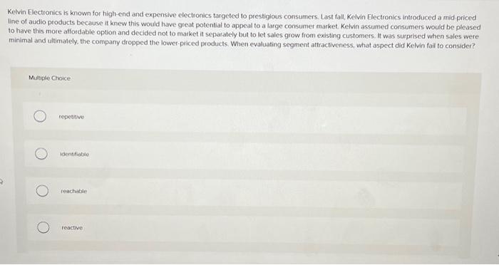 Solved Kelvin Electronics is known for high-end and | Chegg.com