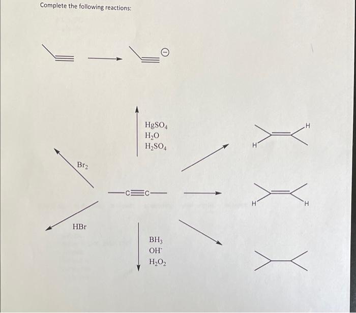 Solved Complete the following reactions: H HgSO4 H2O H2SO4 | Chegg.com