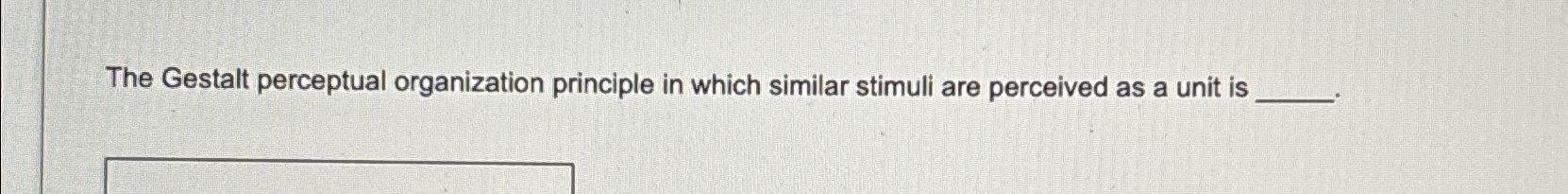 Solved The Gestalt perceptual organization principle in | Chegg.com