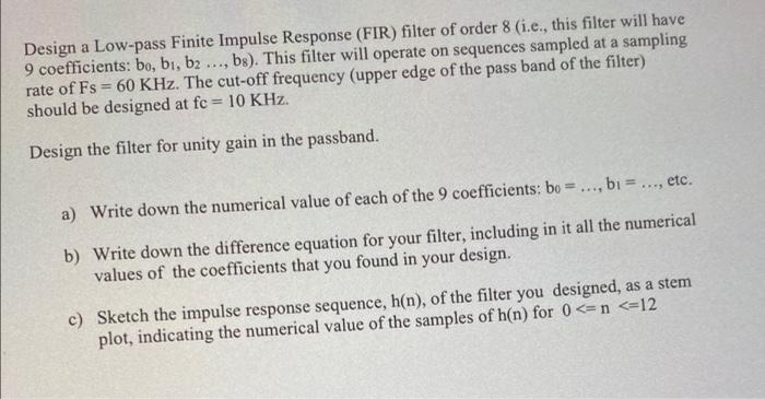 Solved Design a Low-pass Finite Impulse Response (FIR) | Chegg.com