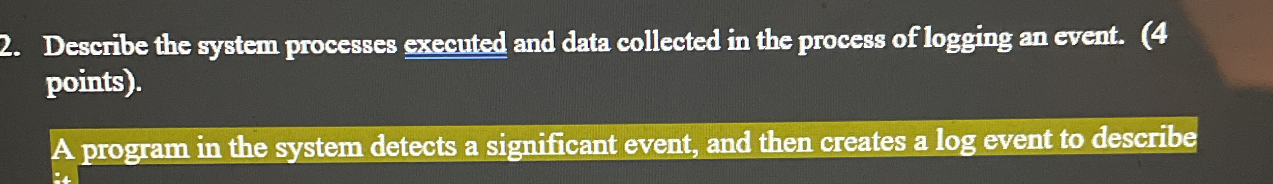 Solved Describe the system processes executed and data | Chegg.com