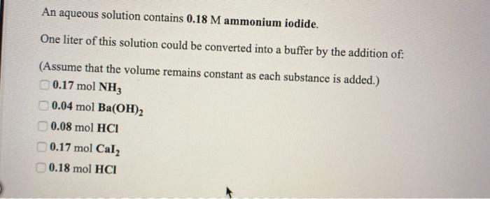Solved An aqueous solution contains 0.18 M ammonium iodide. | Chegg.com