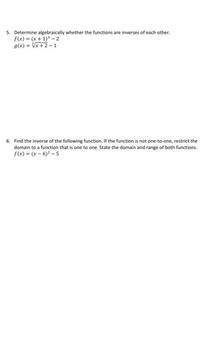 Solved 5. Determine algebraically whether the functions are | Chegg.com Solved 5. Determine algebraically whether the functions are | Chegg.com
