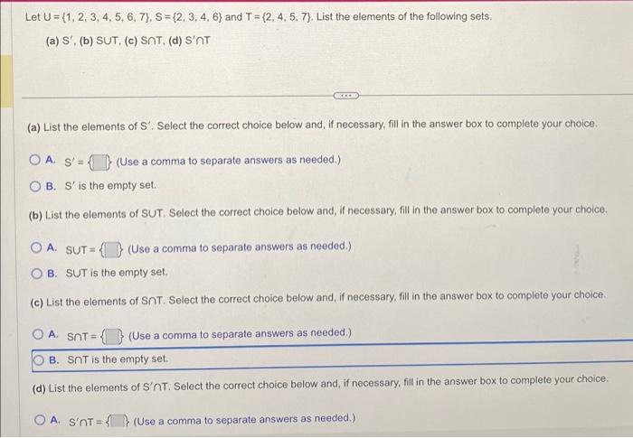Solved Let U={1,2,3,4,5,6,7},S={2,3,4,6} and T={2,4,5,7}. | Chegg.com