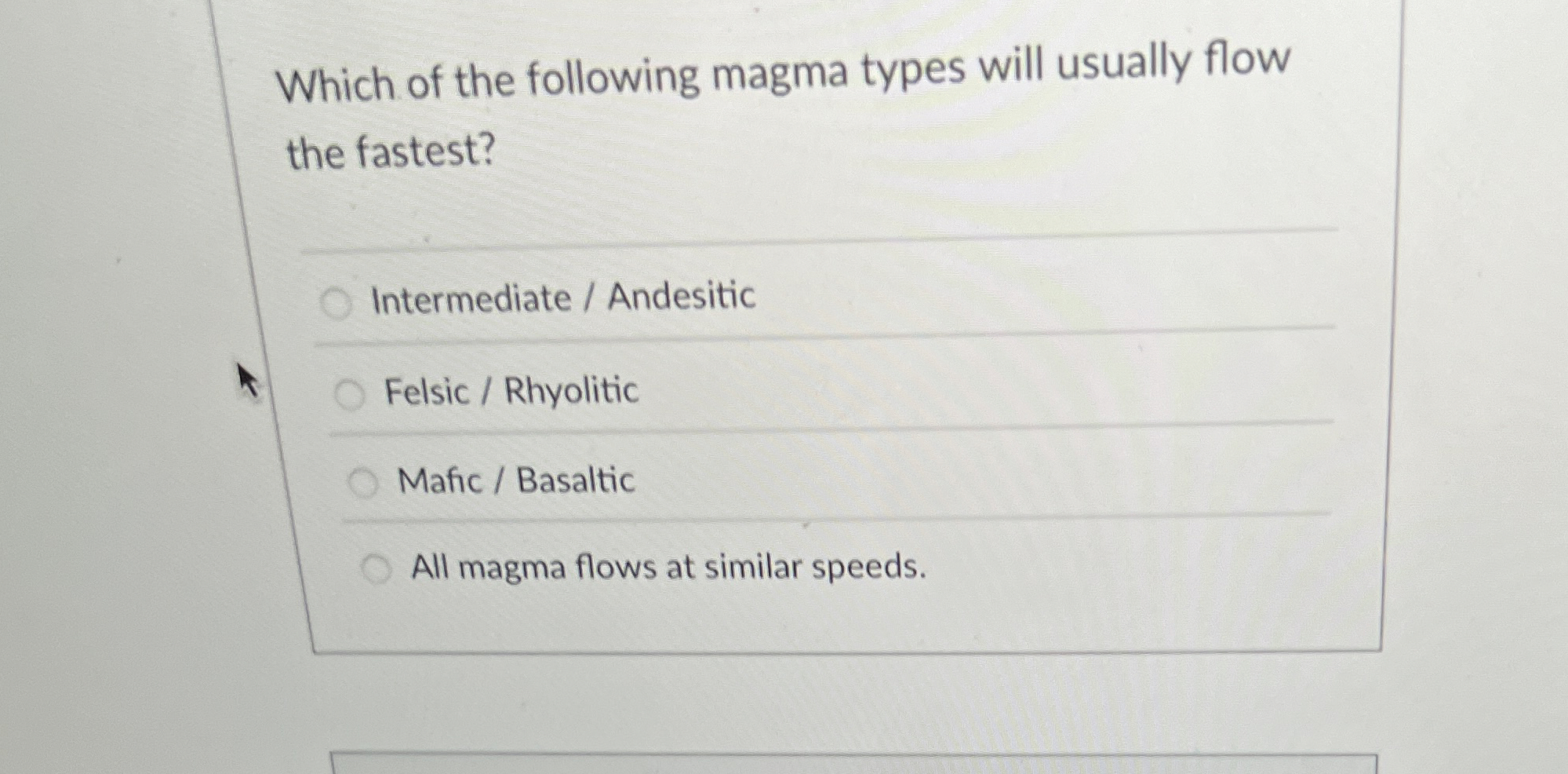 Solved Which of the following magma types will usually flow | Chegg.com