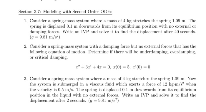 Solved Section 3.7: Modeling with Second Order ODES 1. | Chegg.com