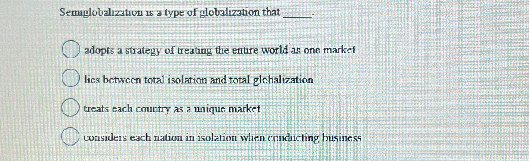 Solved Semiglobalization is a type of globalization | Chegg.com