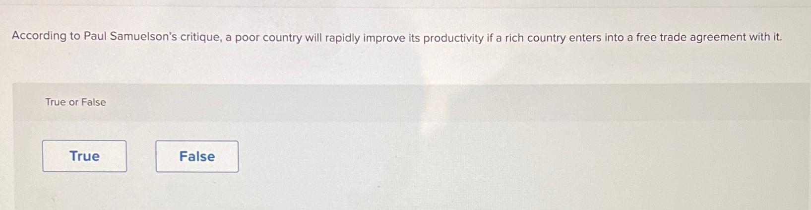 Solved According to Paul Samuelson's critique, a poor | Chegg.com