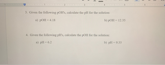 Solved - - 2 3 5 6 3. Given the following pOH's, calculate | Chegg.com