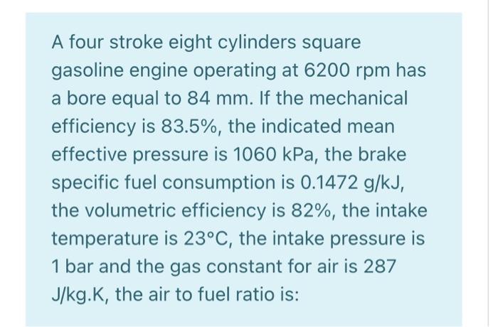 Solved A four stroke eight cylinders square gasoline engine | Chegg.com