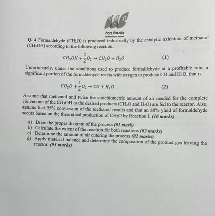 Solved Q. 4 Formaldehyde (CH2O) is produced industrially by | Chegg.com