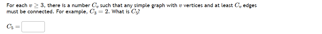 Solved For each v≥3, ﻿there is a number Cv ﻿such that any | Chegg.com