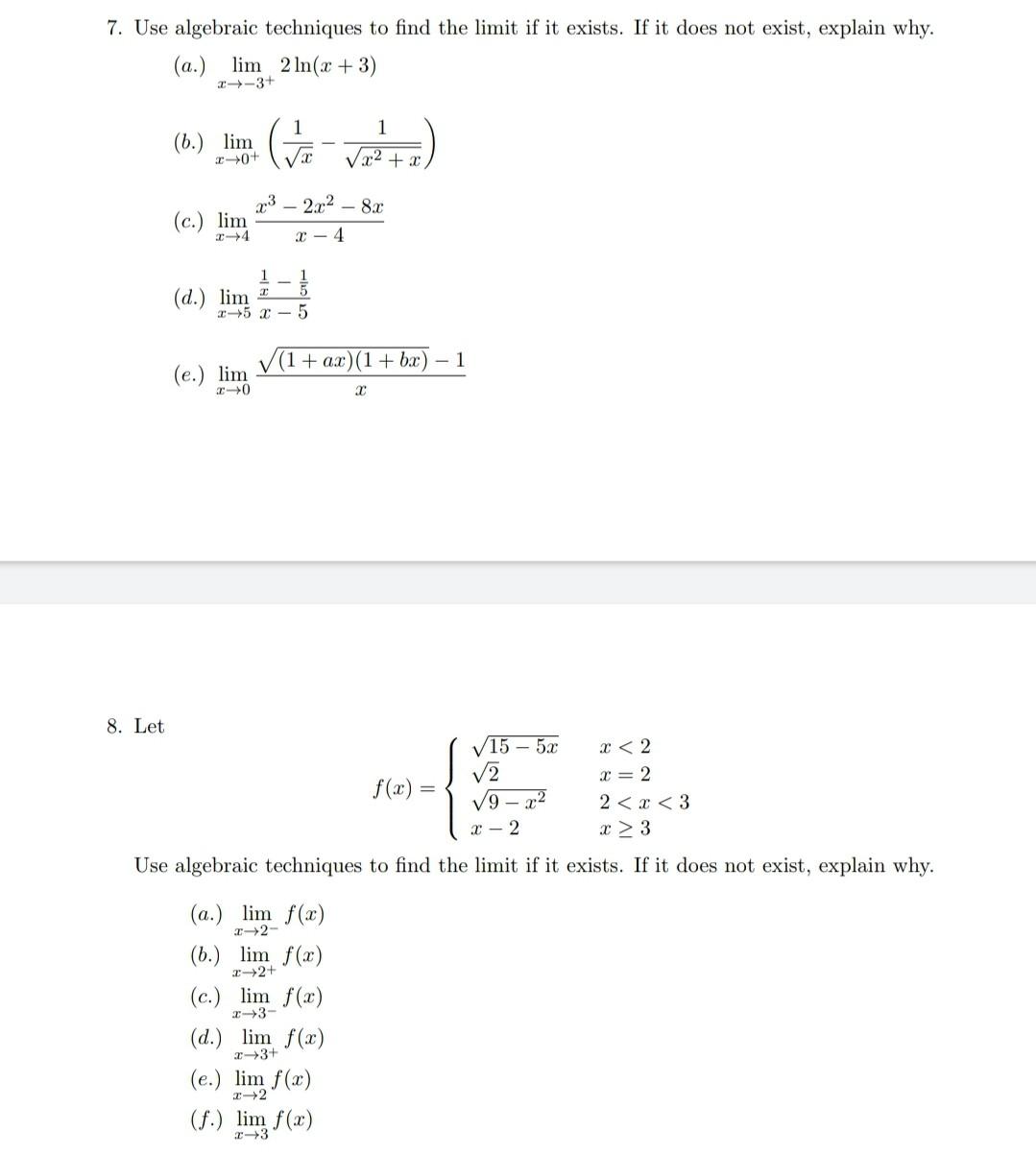 Solved 7. Use algebraic techniques to find the limit if it | Chegg.com