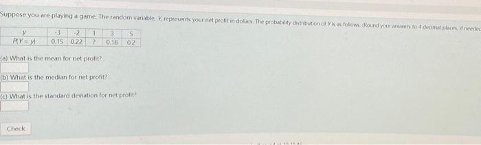 Solved Suppose you are playing a game. The random variable, | Chegg.com