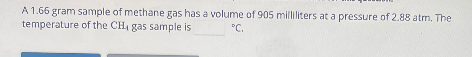 Solved A 1.66 ﻿gram sample of methane gas has a volume of | Chegg.com