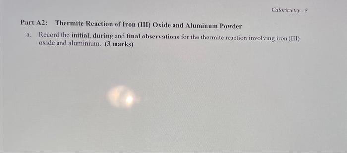 Solved Part A2 Thermite Reaction Of Iron Iii Oxide And