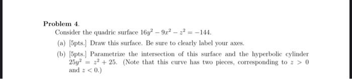Solved Problem 4. Consider the quadric surface | Chegg.com