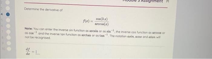 Solved Determine the derivative of f(x)=arccos(x)cos(3x) | Chegg.com