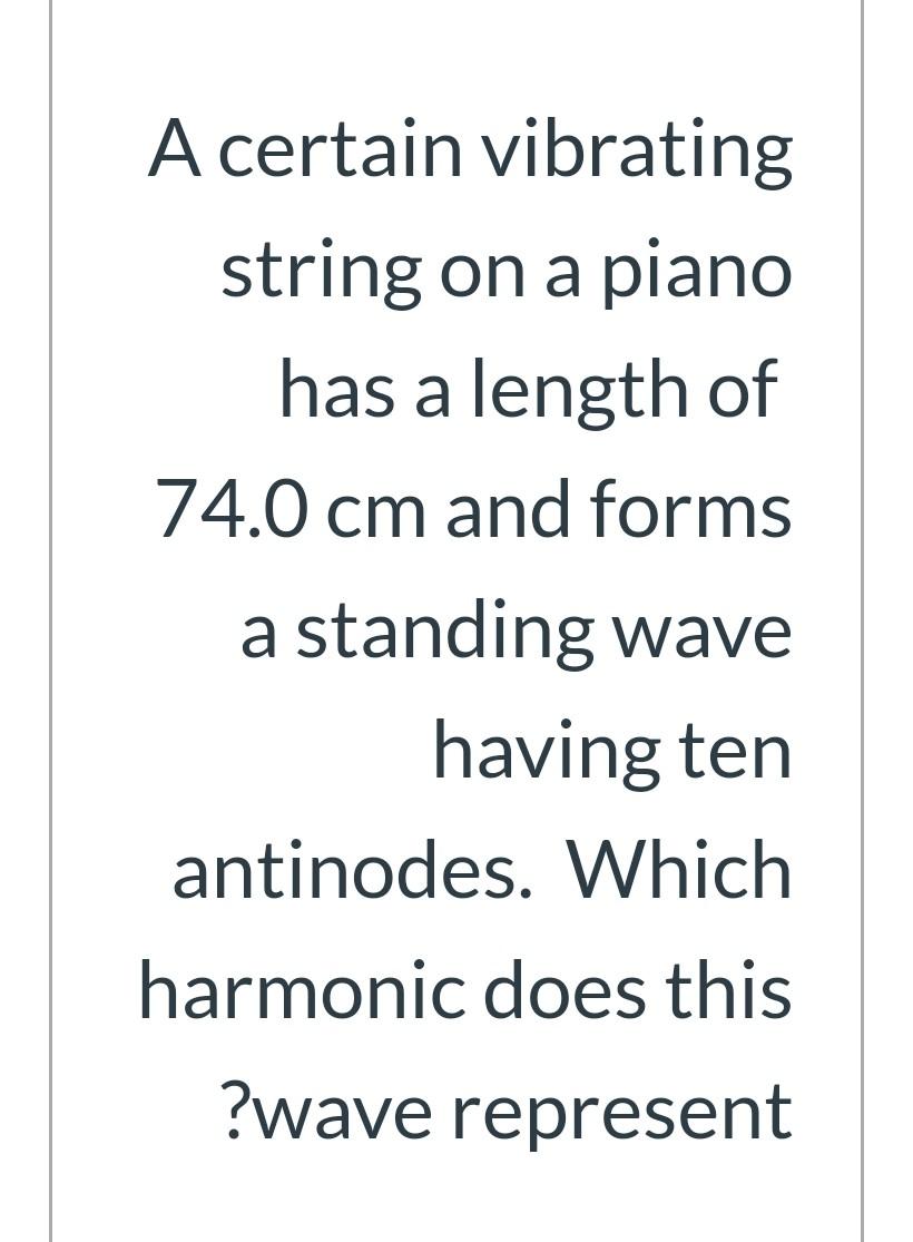 Solved A certain vibrating string on a piano has a length of | Chegg.com