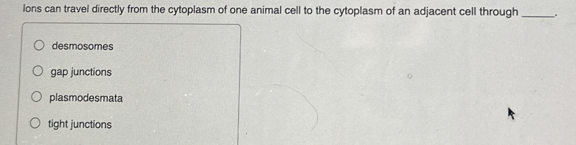 Solved loris can travel directly from the cytoplasm of one | Chegg.com