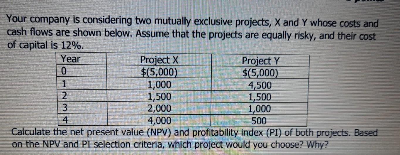 Solved Your company is considering two mutually exclusive | Chegg.com