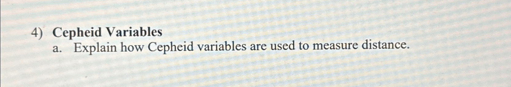 Solved Cepheid Variablesa. ﻿Explain how Cepheid variables | Chegg.com