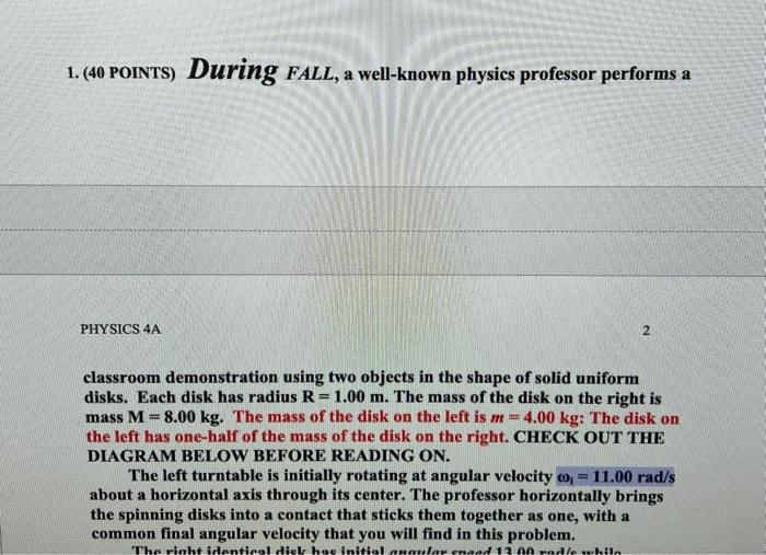 Solved 1. (40 POINTS) During FALL, a well-known physics | Chegg.com