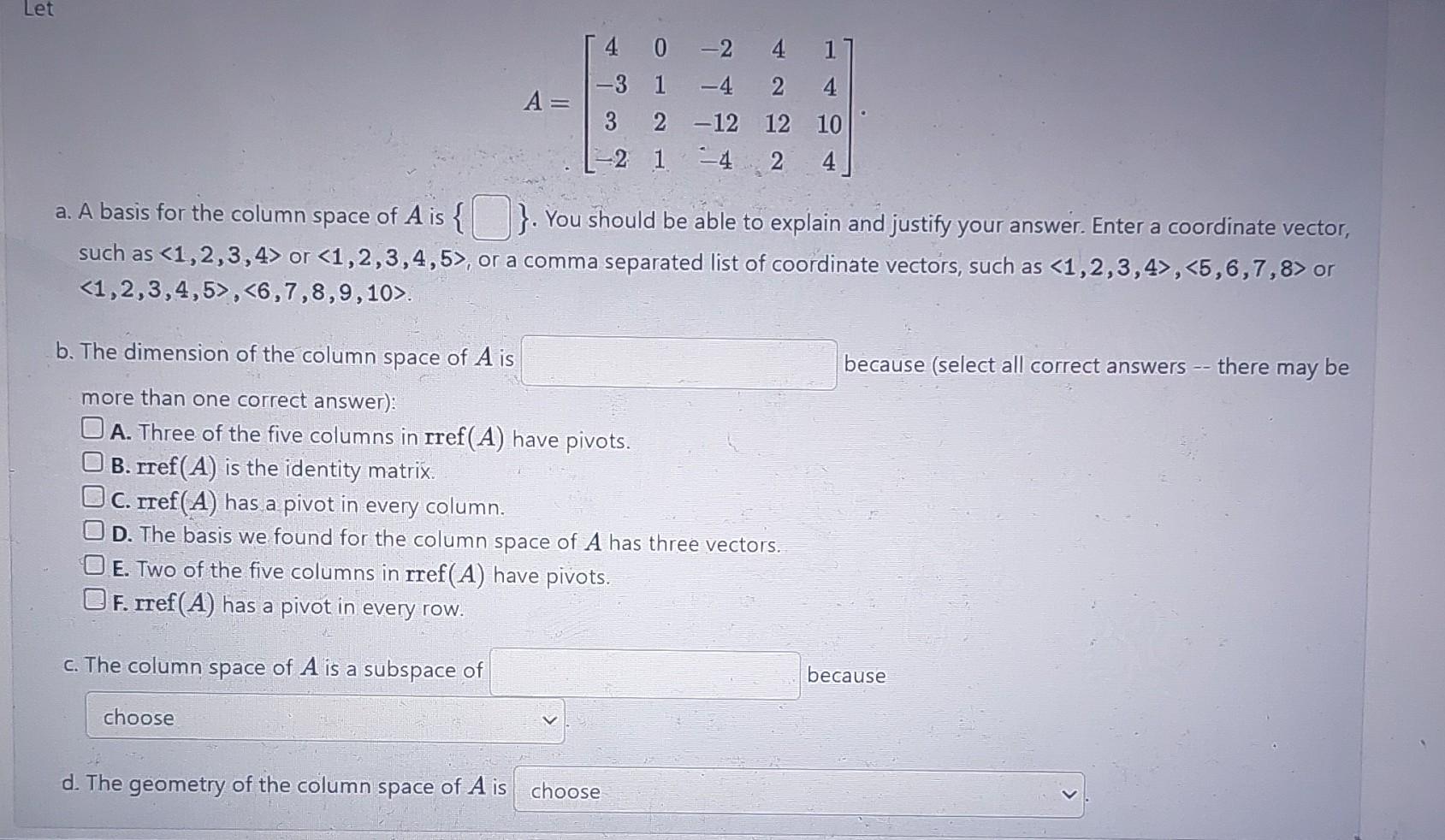 Solved A=⎣⎡4−33−20121−2−4−12−44212214104⎦⎤ a. A basis for | Chegg.com