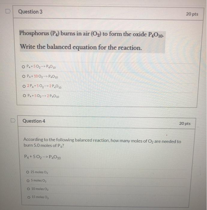 Solved Question 3 20 pts Phosphorus (P) burns in air (O) to | Chegg.com