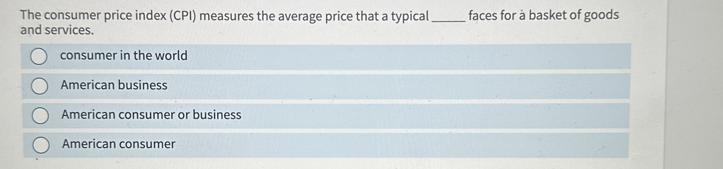 Solved The consumer price index (CPI) ﻿measures the average | Chegg.com