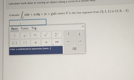 Solved Calculate work done in moving an object along a curve | Chegg.com