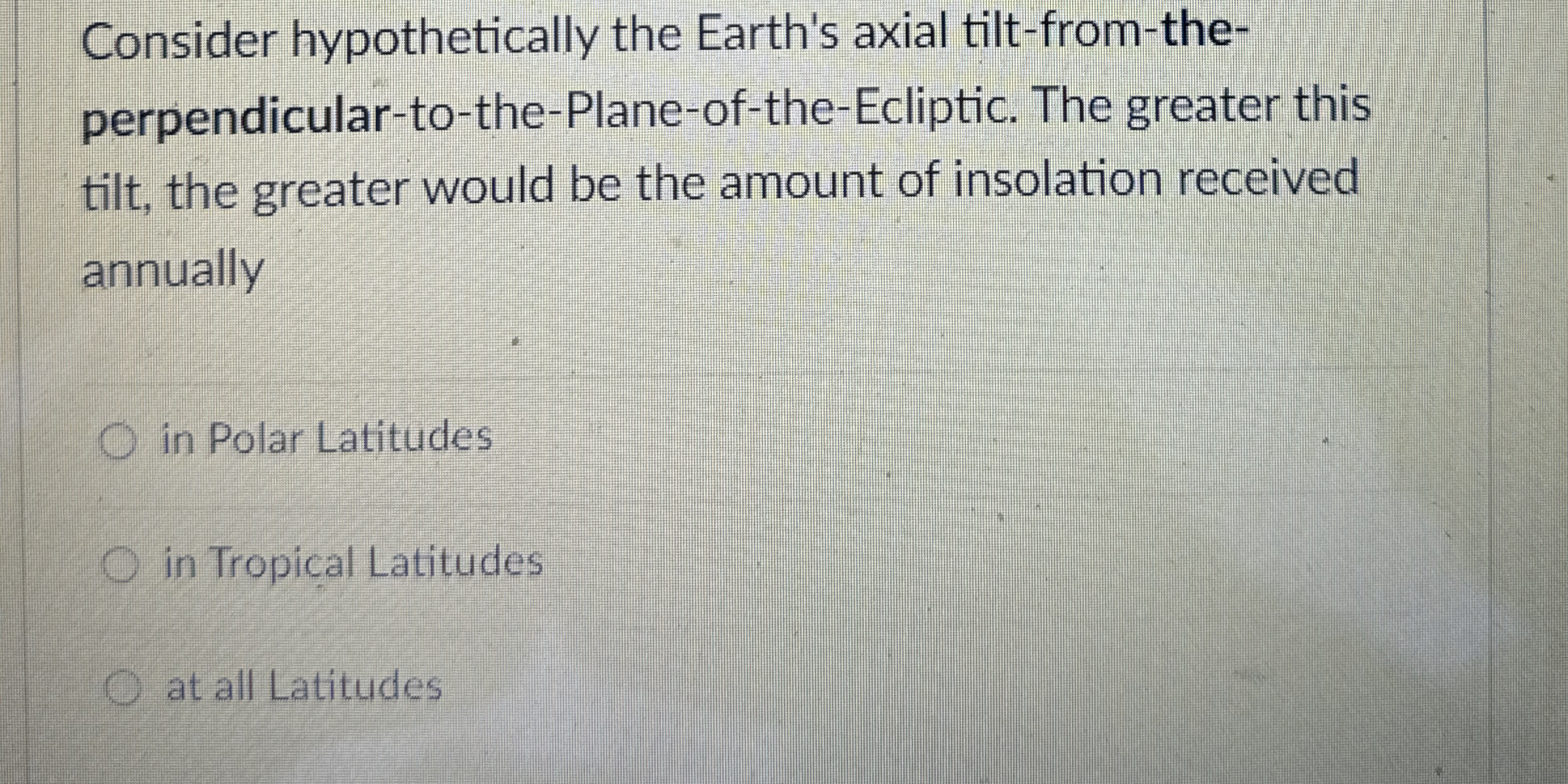 Consider hypothetically the Earth's axial | Chegg.com