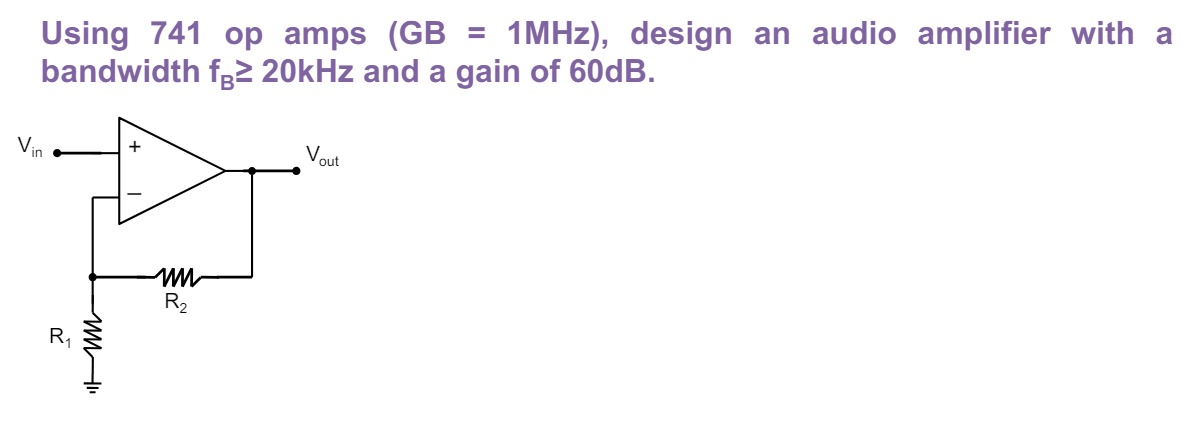 Solved Using 741 ﻿op amps (GB=1MHz), ﻿design an audio | Chegg.com