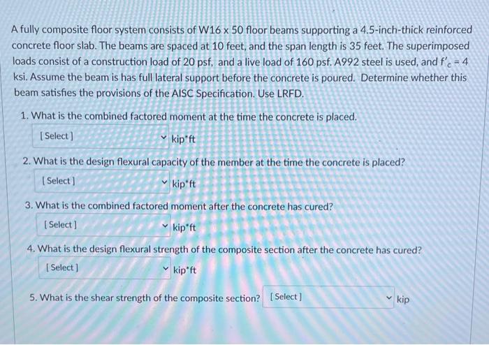 Solved A fully composite floor system consists of W16 50 | Chegg.com