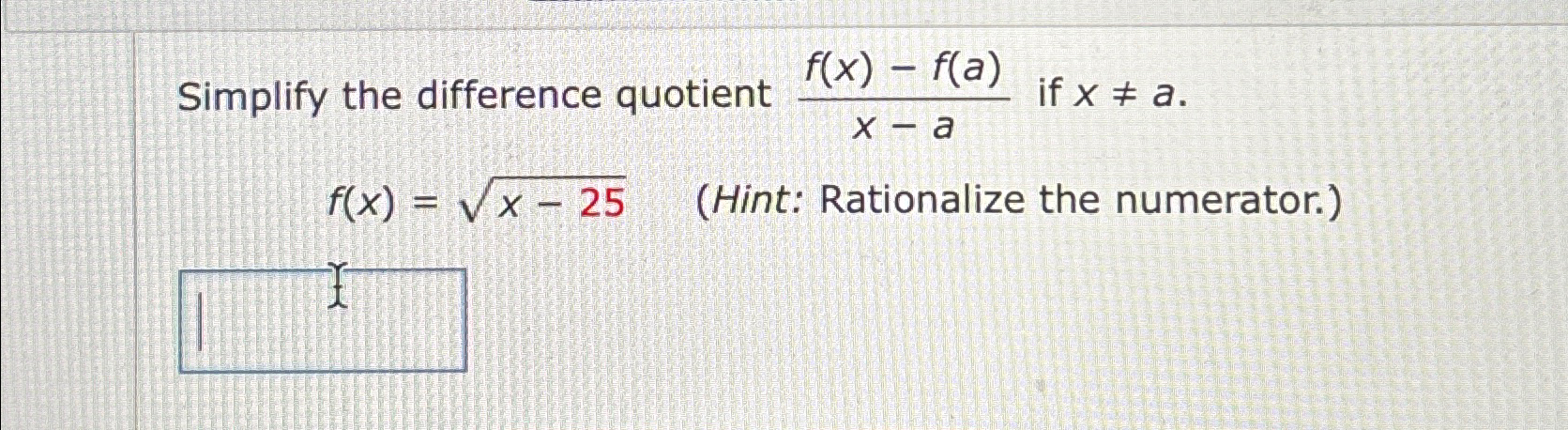 Solved Simplify the difference quotient f(x)-f(a)x-a ﻿if | Chegg.com