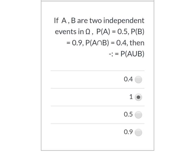 Solved If A, B are two independent events in N, P(A) = 0.5, | Chegg.com
