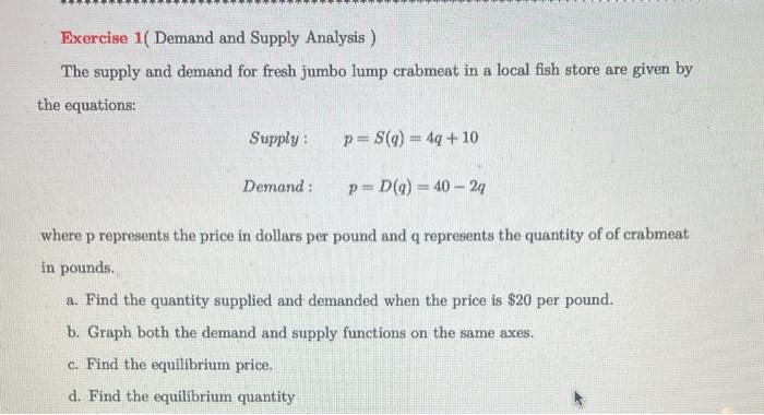 Solved Excercise 1 (Demand and Supply Analysis) The supply | Chegg.com