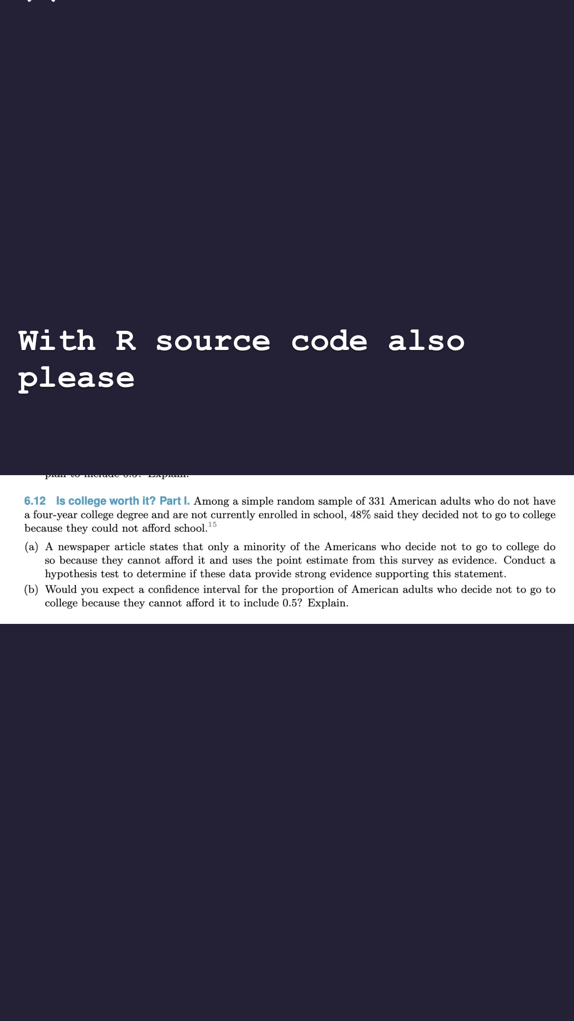 Solved With R ﻿source code also please6.12 ﻿Is college worth | Chegg.com