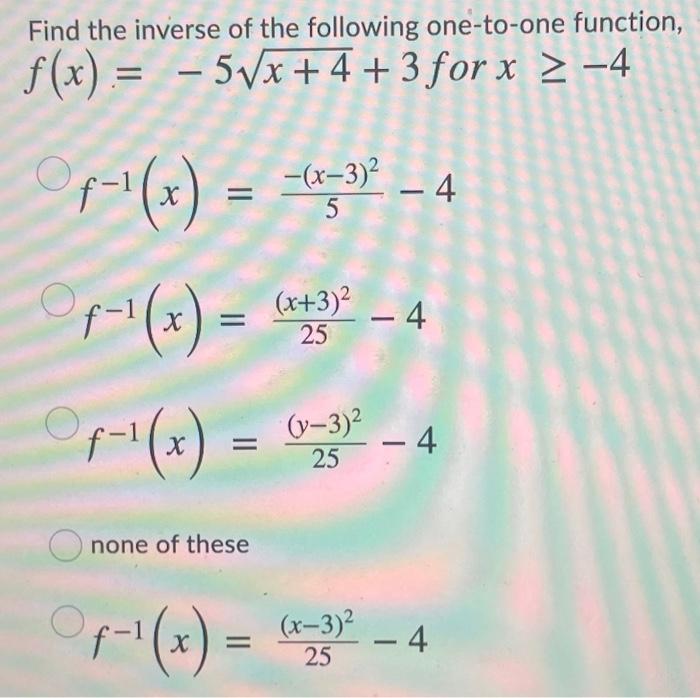 Solved Find the inverse function of the following one-to one | Chegg.com