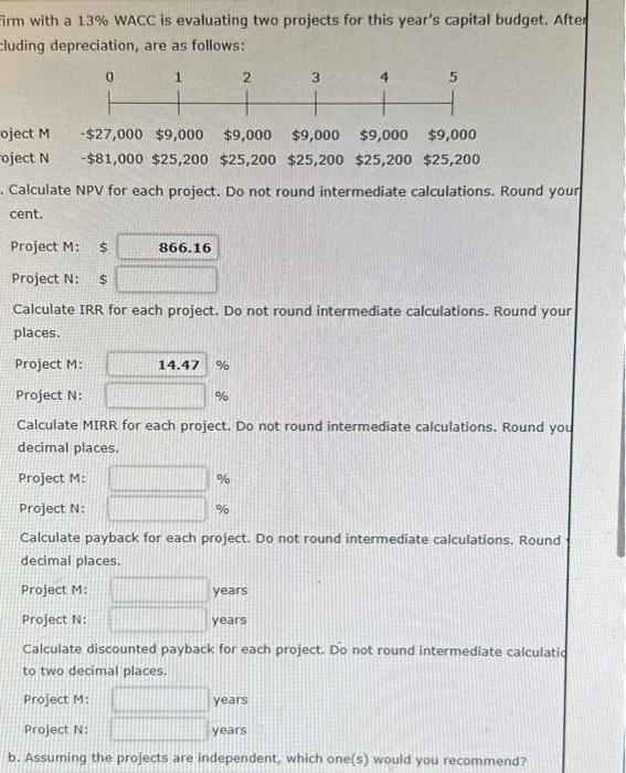 Solved im with a 13% WACC is evaluating two projects for | Chegg.com