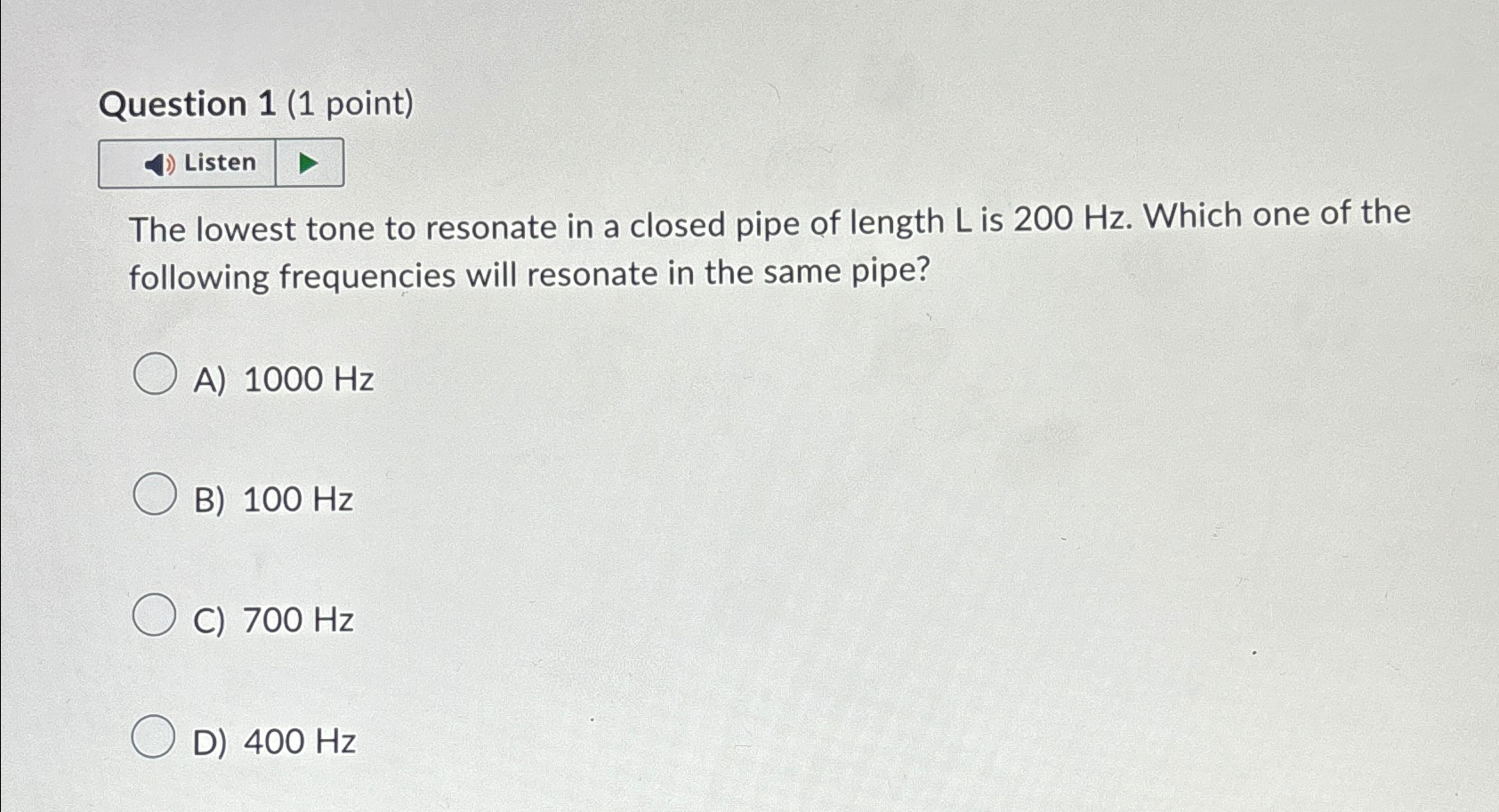 Solved Question 1 (1 ﻿point)The lowest tone to resonate in a | Chegg.com