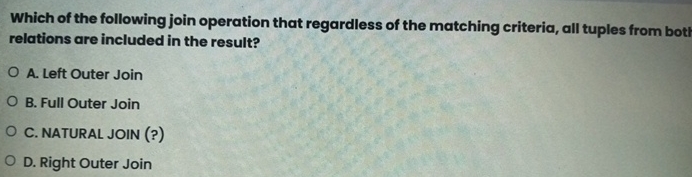 Solved Which of the following join operation that regardless | Chegg.com
