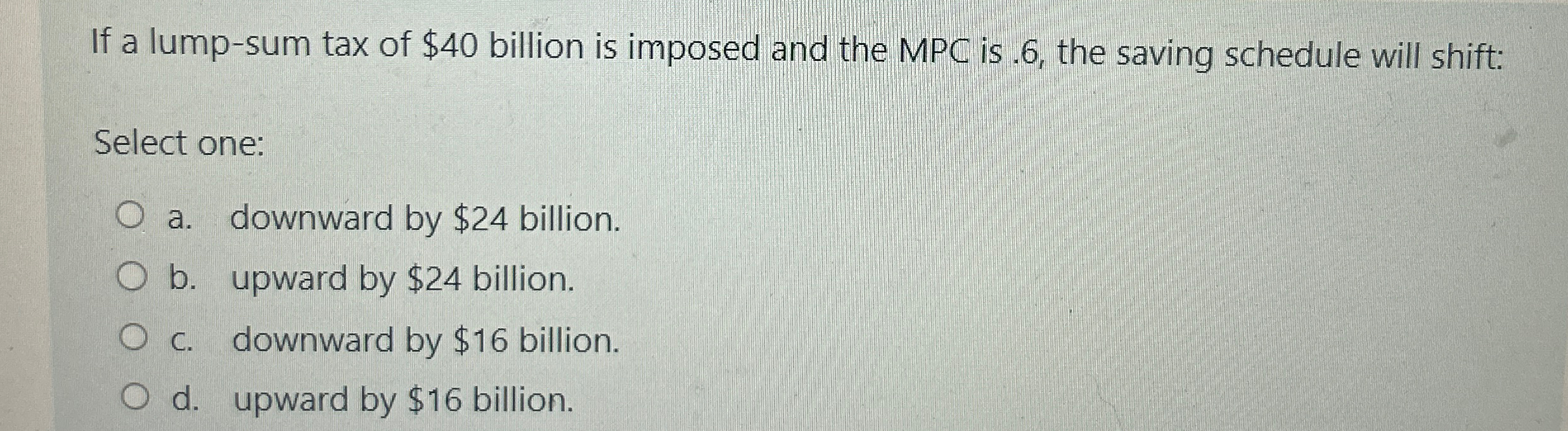Solved If a lump-sum tax of $40 ﻿billion is imposed and the | Chegg.com