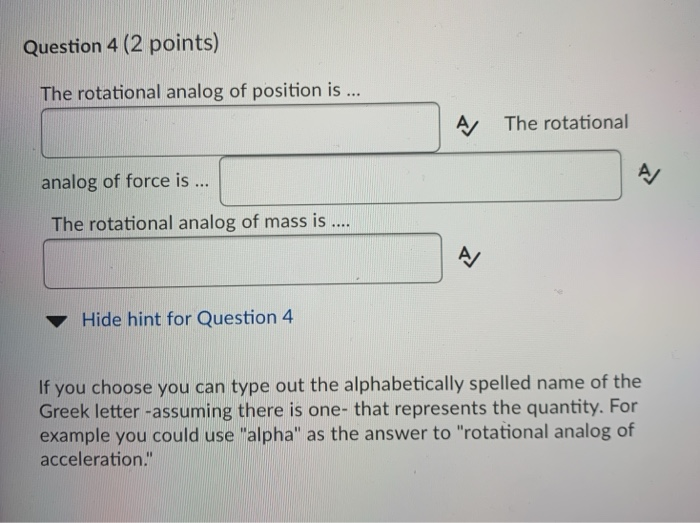 Solved Question 4 (2 points) The rotational analog of | Chegg.com