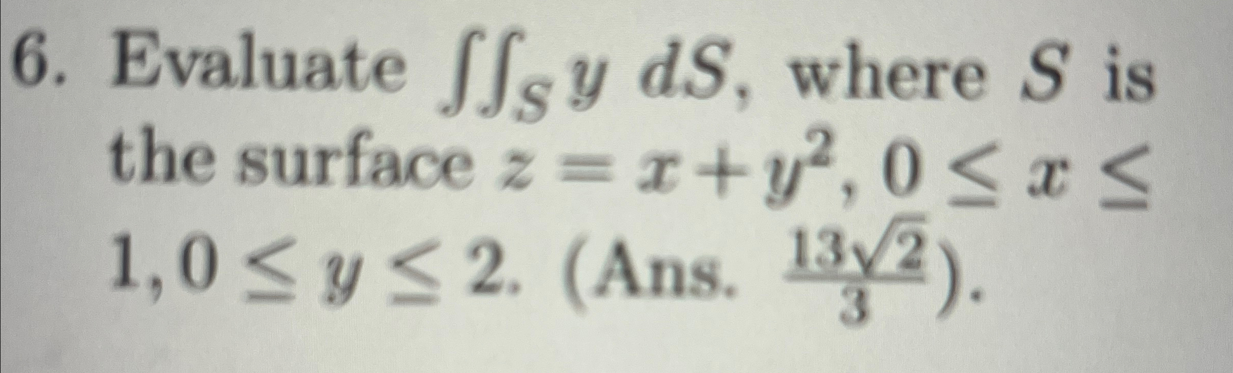 Solved Evaluate ∬SydS, ﻿where S ﻿is the surface | Chegg.com